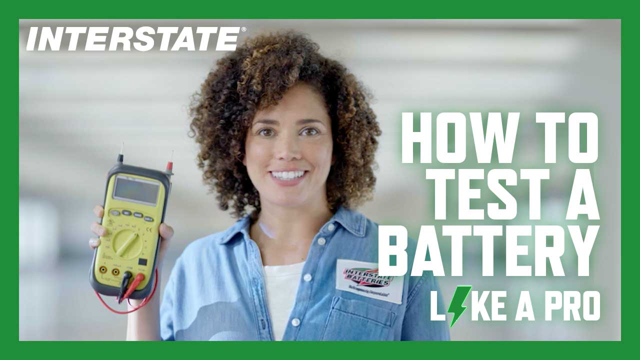 How to Test a Battery Like a Pro | Interstate Batteries